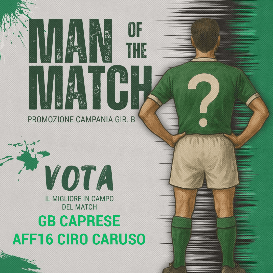 Man Of The Match - GB Caprese Vs AFF16 Ciro Caruso - StrawPoll