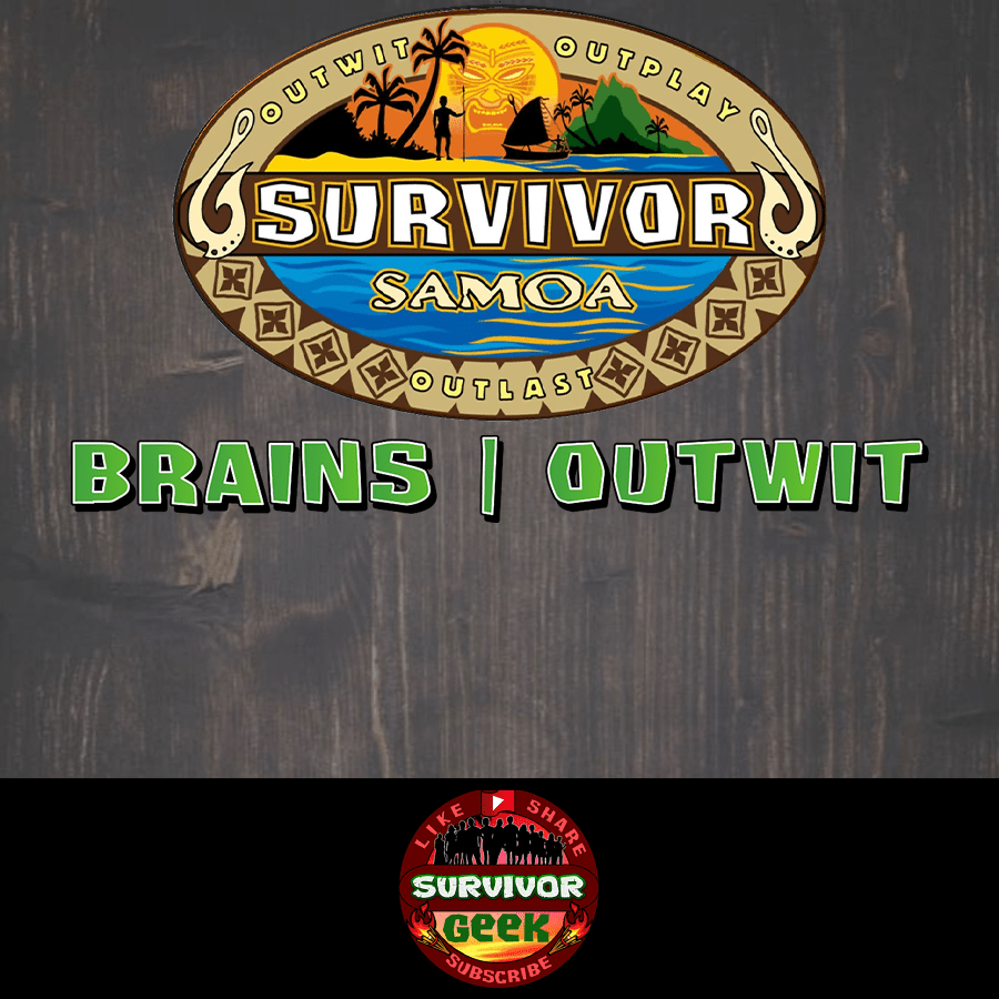 BRAINS / OUTWIT | Survivor Season 19: "Samoa" - StrawPoll
