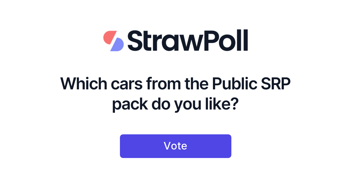 Which cars from the Public SRP pack do you like? - StrawPoll.com