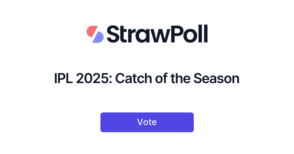 IPL 2025: Catch of the Season - StrawPoll