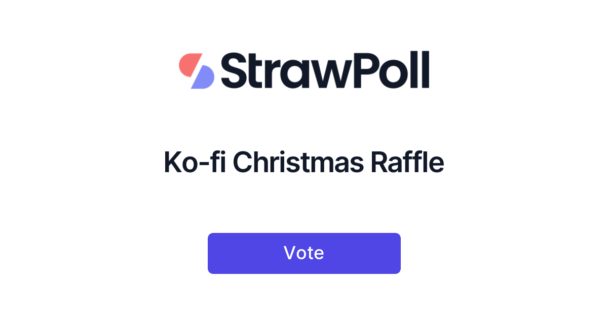 Ko-fi Christmas Raffle - StrawPoll