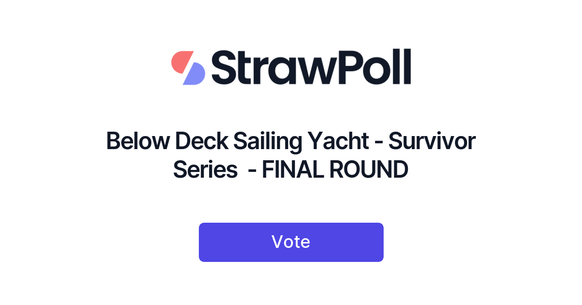 Below Deck Sailing Yacht - Survivor Series - FINAL ROUND | StrawPoll
