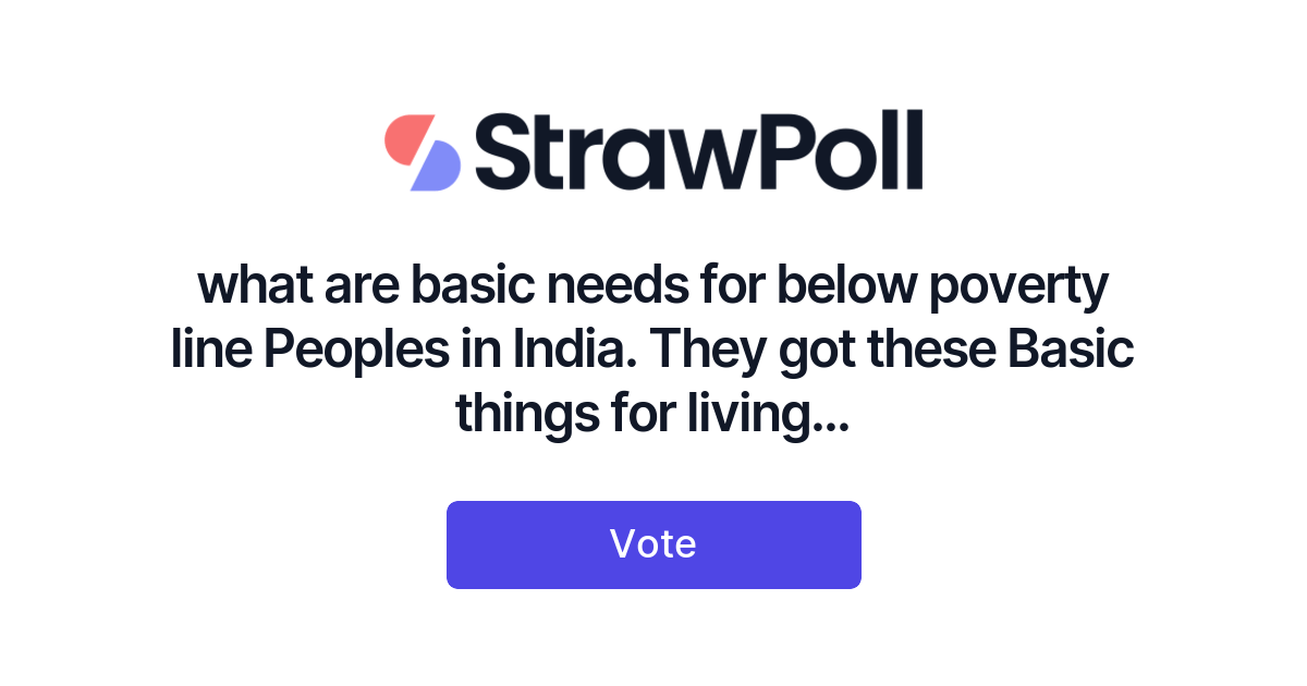 What are basic needs for below poverty line Peoples in India. They got ...