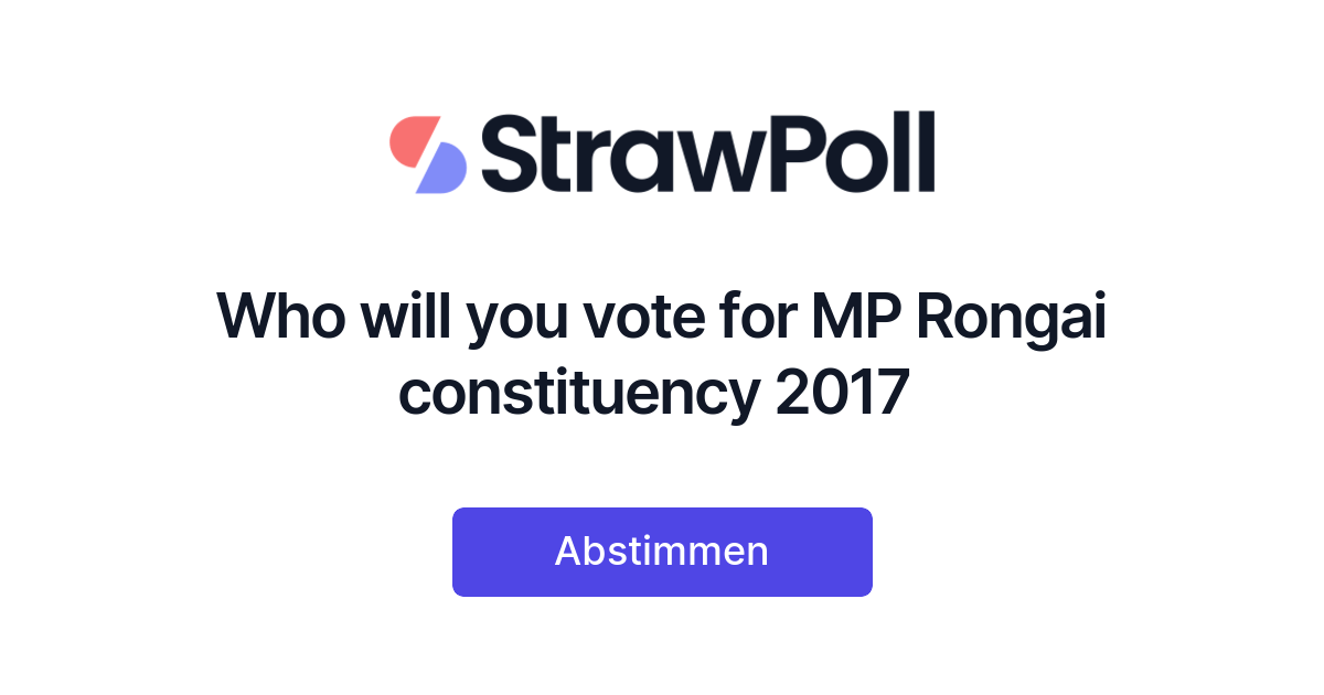 Who will you vote for MP Rongai constituency 2017 - StrawPoll