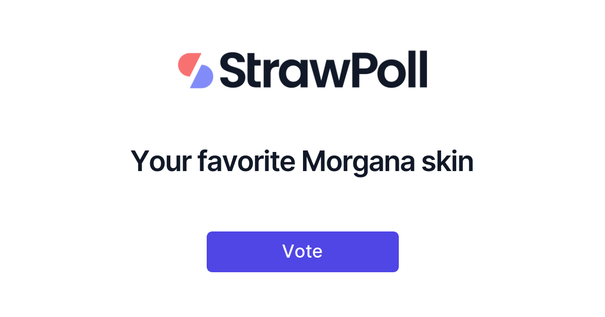 Your favorite Morgana skin - StrawPoll