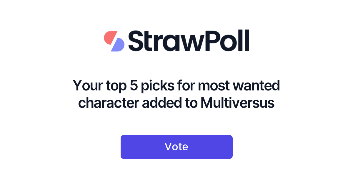 Your top 5 picks for most wanted character added to Multiversus | StrawPoll