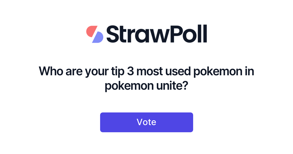 Who are your tip 3 most used pokemon in pokemon unite? - StrawPoll