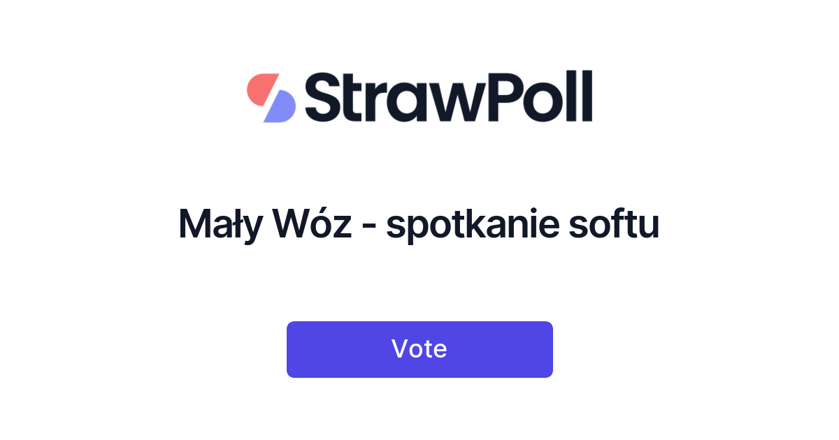 Mały Wóz - spotkanie softu - StrawPoll