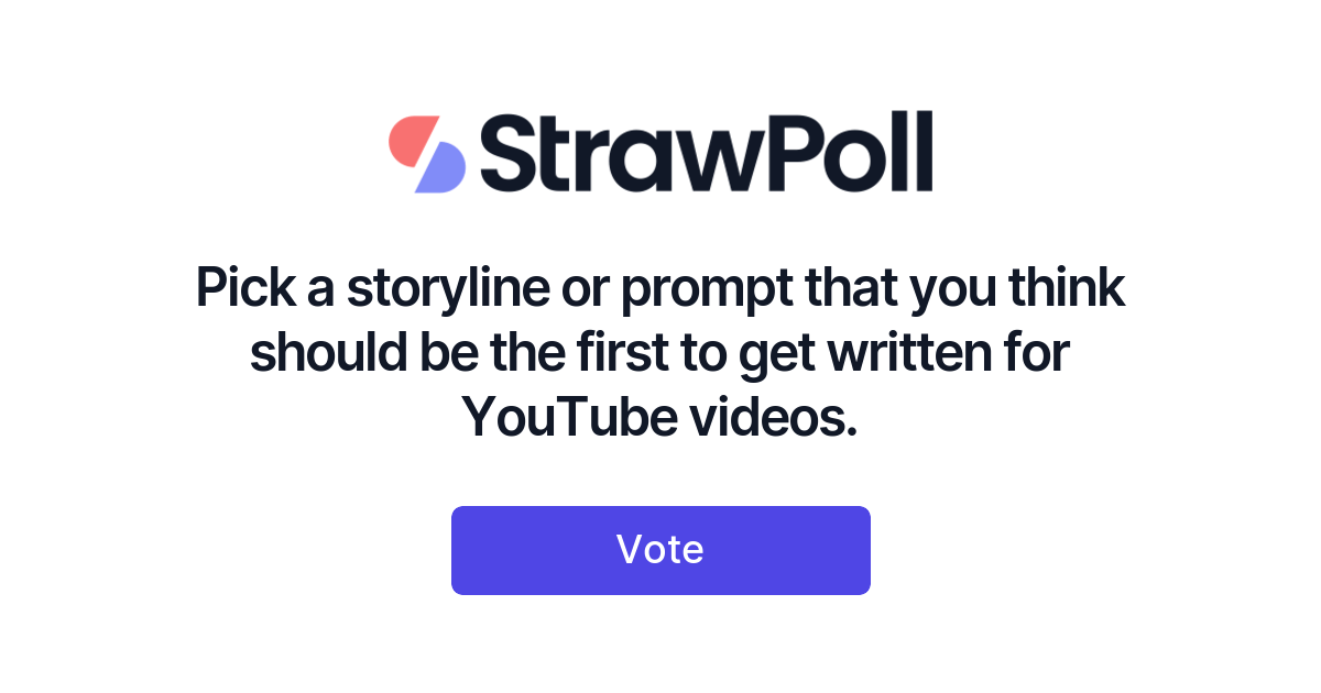 Pick a storyline or prompt that you think should be the first to get ...