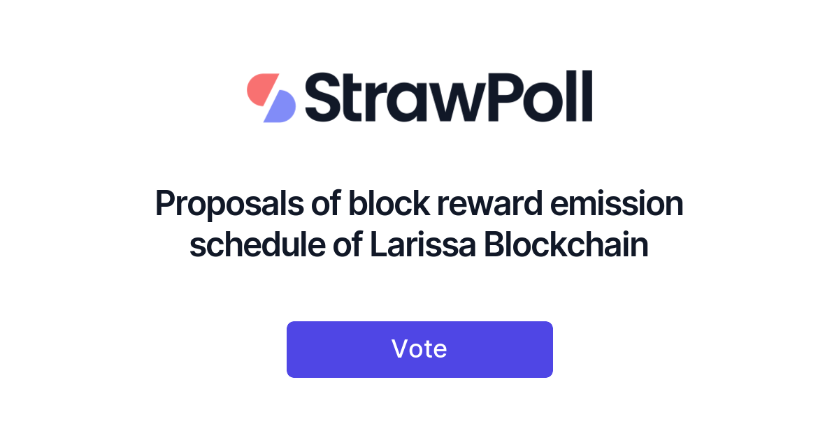 Proposals of block reward emission schedule of Larissa Blockchain ...