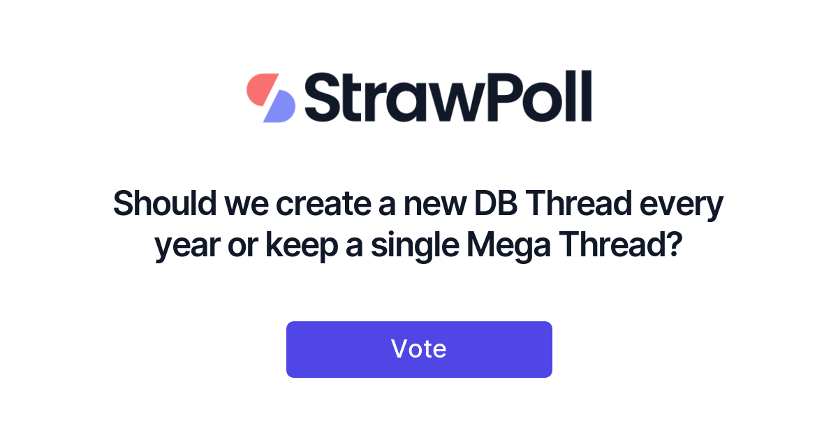 Should we create a new DB Thread every year or keep a single Mega ...