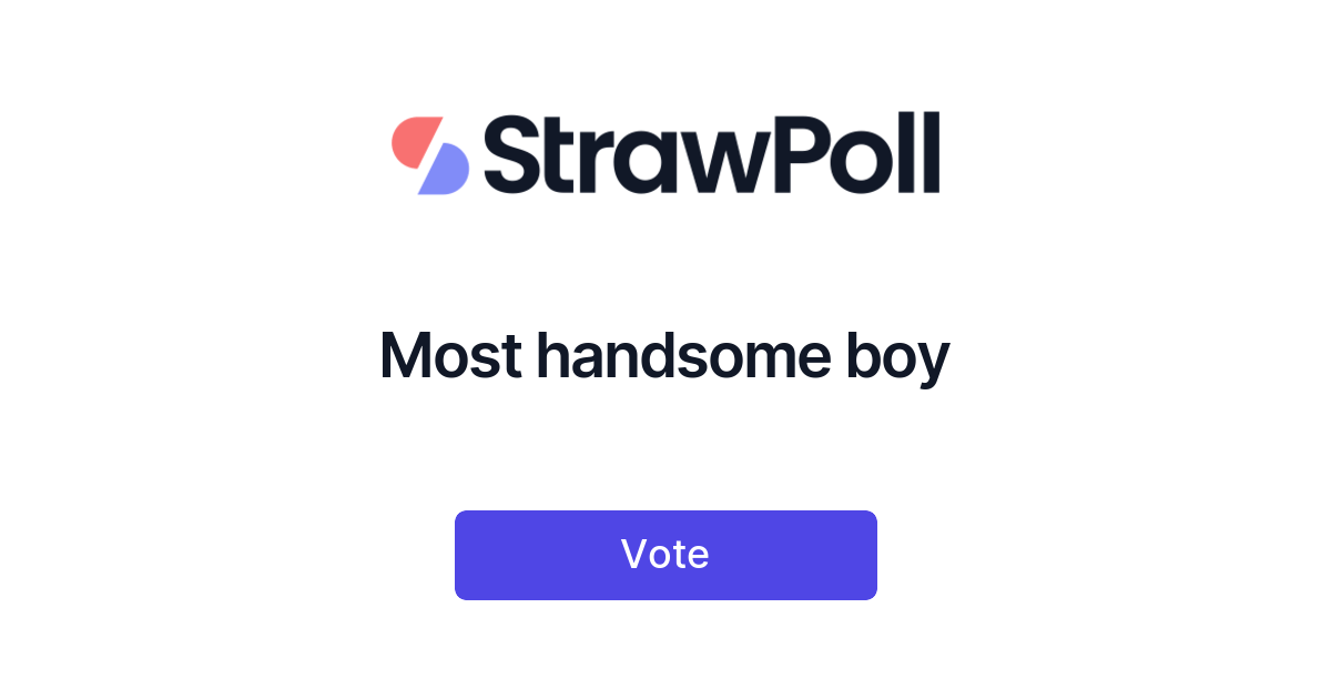 Most handsome boy - StrawPoll