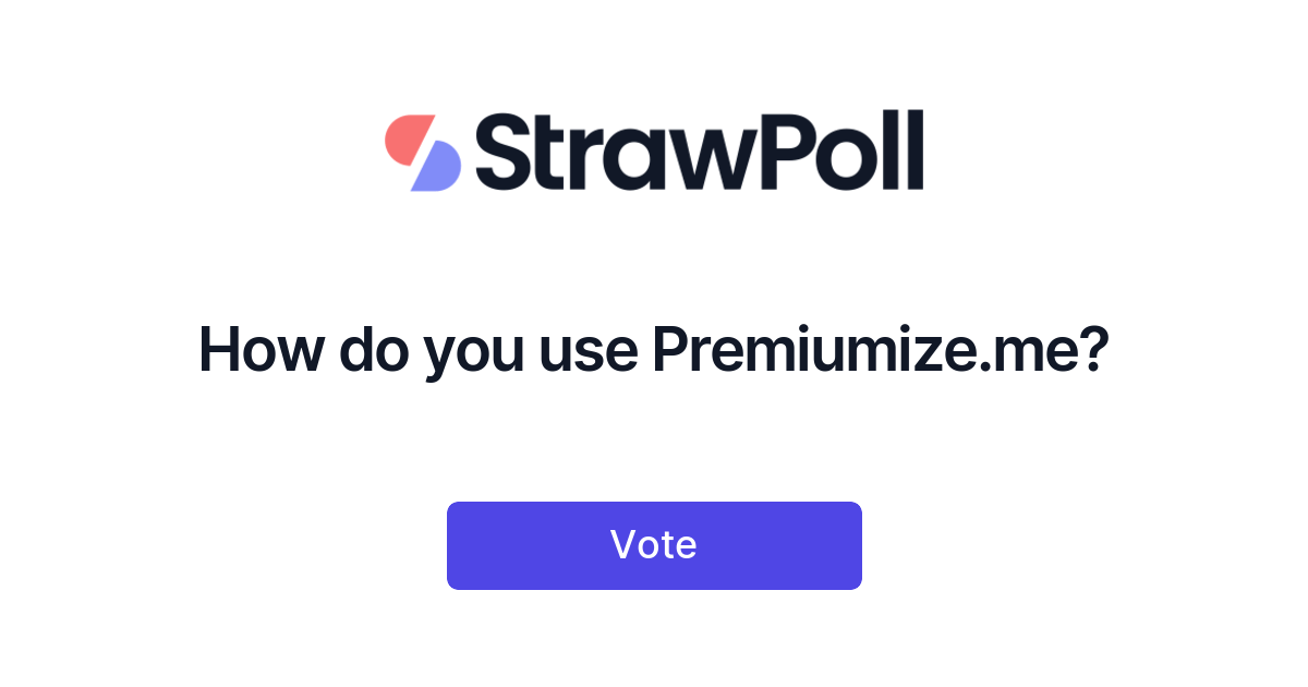 Results: How do you use Premiumize.me? | Straw Poll