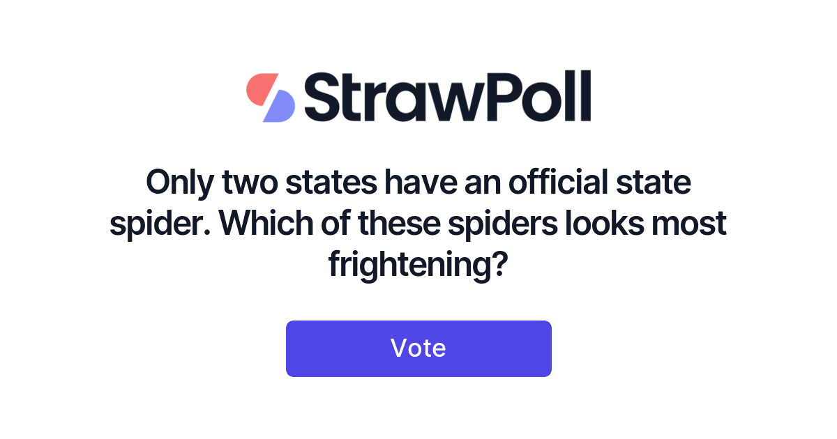 Only two states have an official state spider. Which of these spiders ...