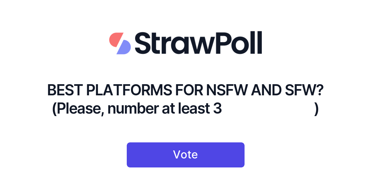 BEST PLATFORMS FOR NSFW AND SFW? (Please, number at least 3 🔥🧘‍♀️💎 ...