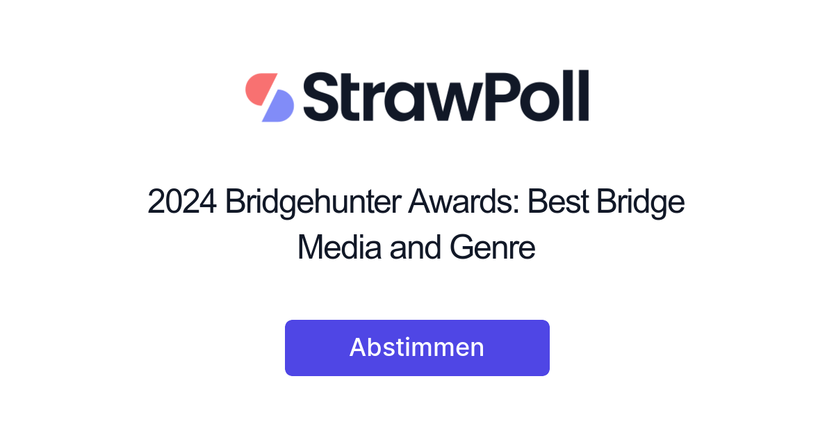 2024 Bridgehunter Awards: Best Bridge Media and Genre - StrawPoll