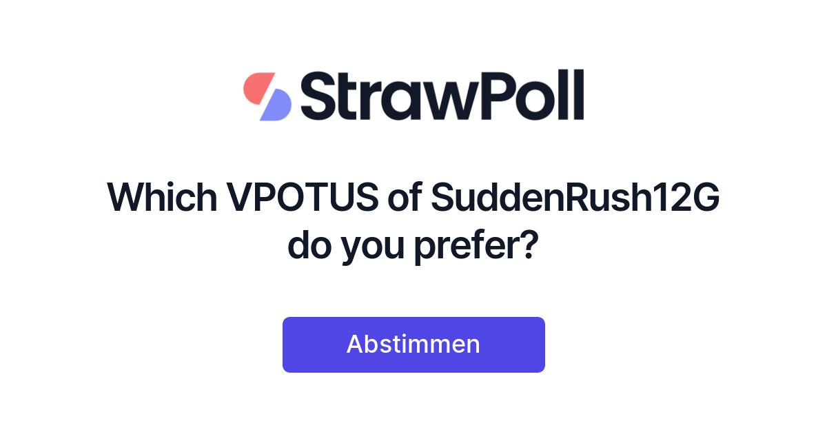 Which VPOTUS of SuddenRush12G do you prefer? - StrawPoll