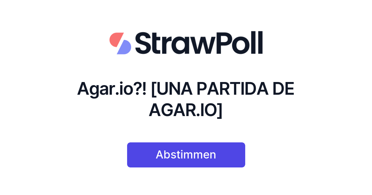 Agar.io?! [UNA PARTIDA DE AGAR.IO] | Straw Poll