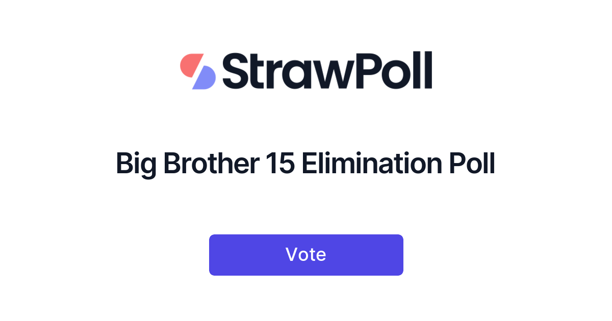 Big Brother 15 Elimination Poll - StrawPoll