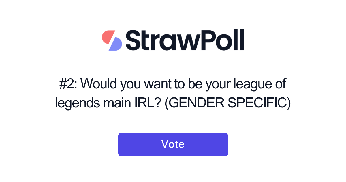 #2: Would you want to be your league of legends main IRL? (GENDER ...