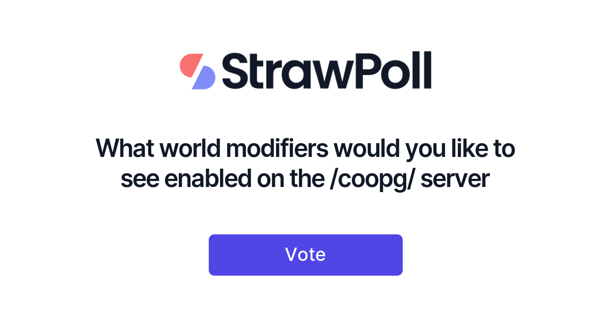 What world modifiers would you like to see enabled on the /coopg ...