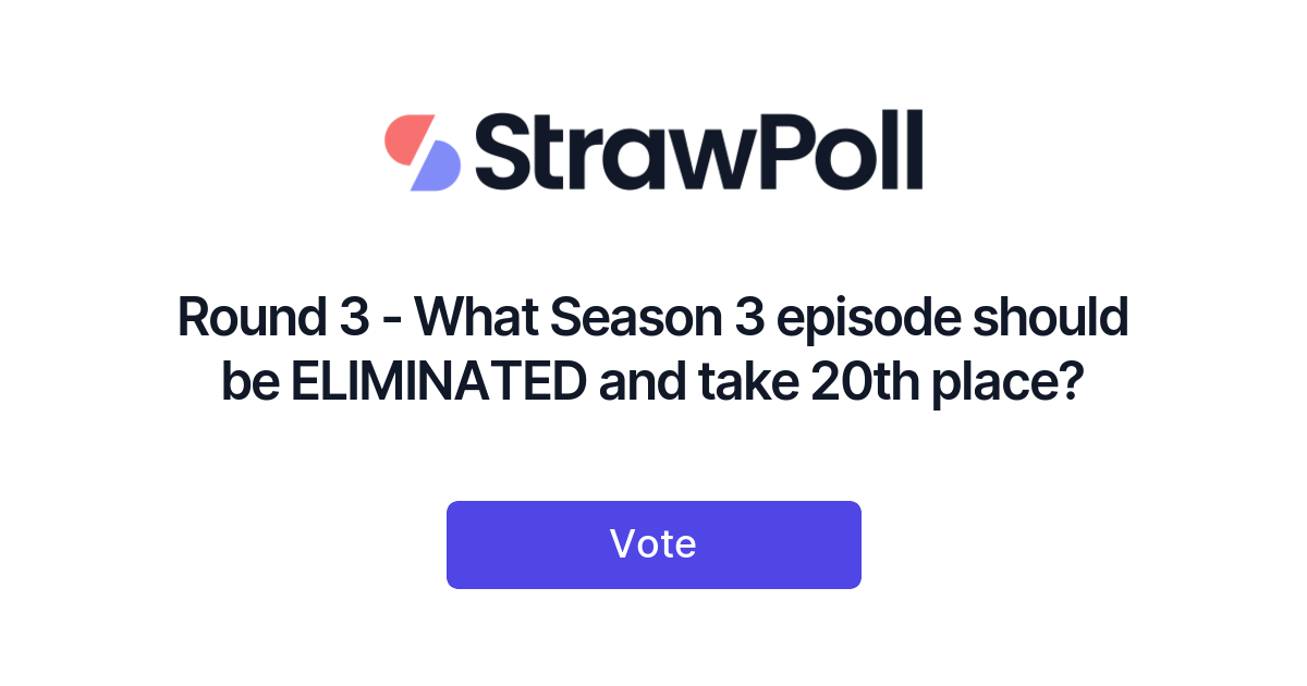 Round 3 - What Season 3 episode should be ELIMINATED and take 20th ...