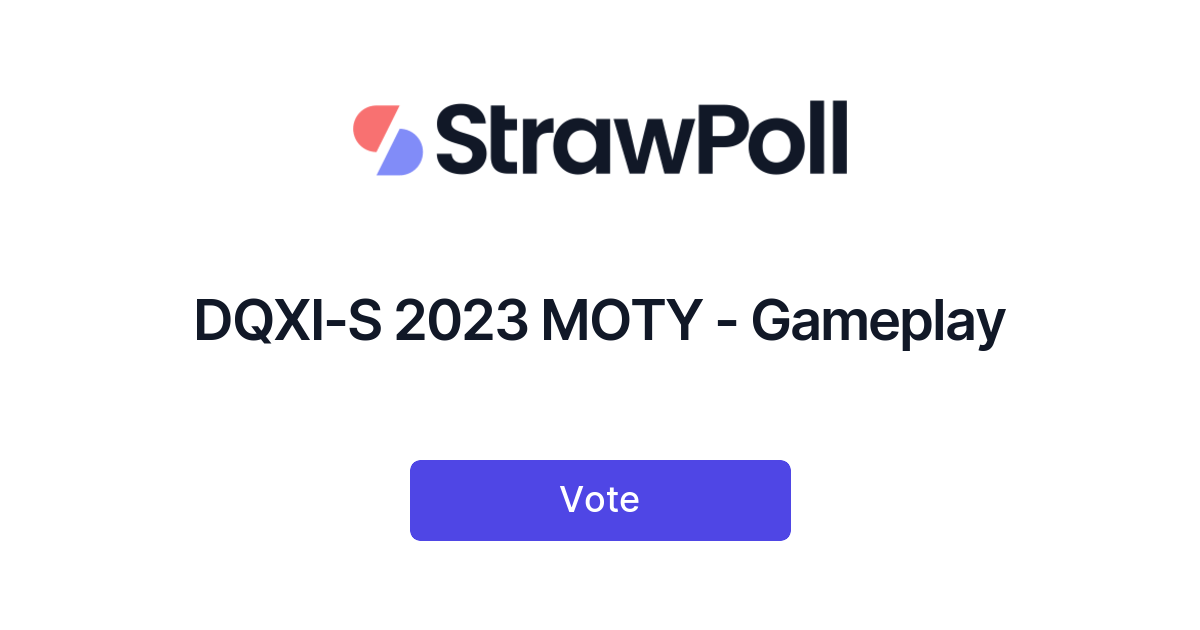 DQXI-S 2023 MOTY - Gameplay - StrawPoll