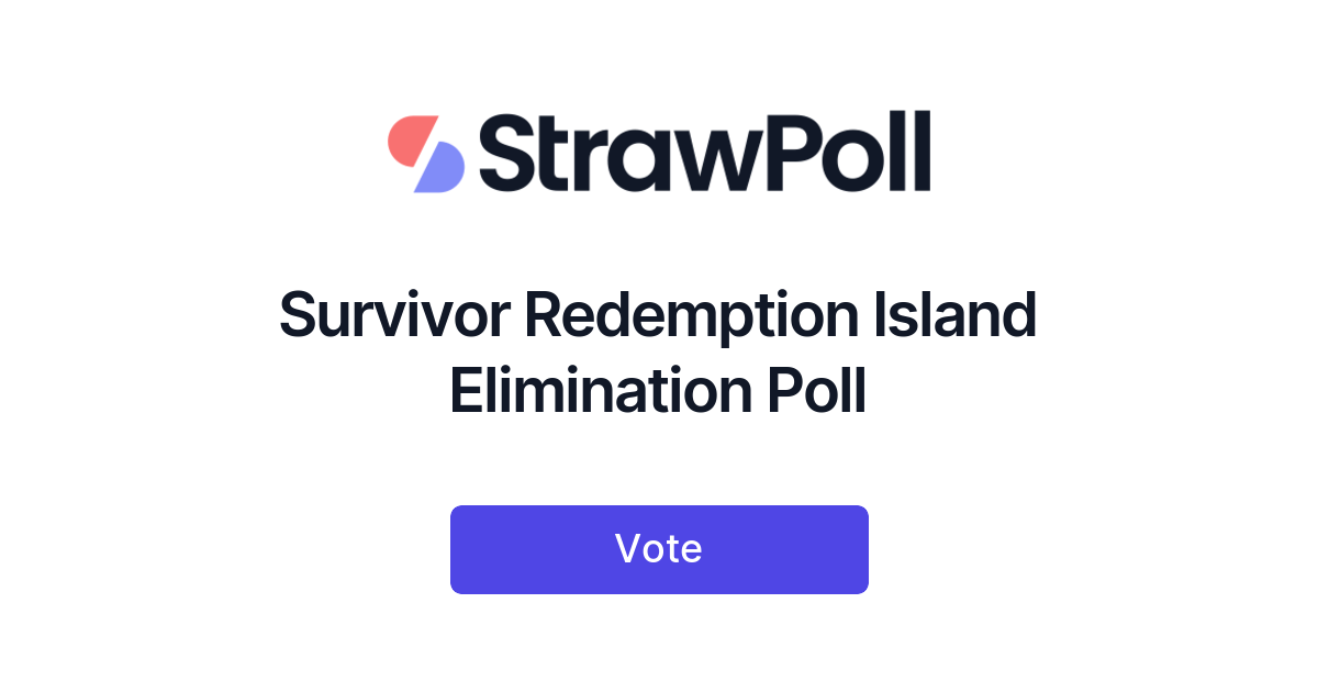 Survivor Redemption Island Elimination Poll - Online Poll - StrawPoll
