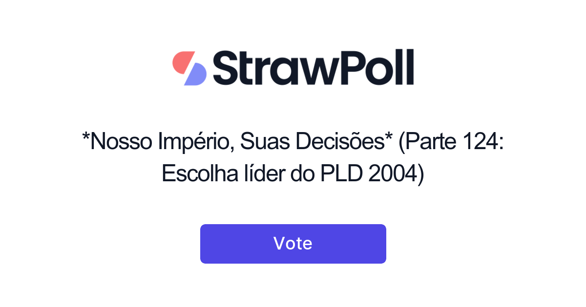 *Nosso Império, Suas Decisões* (Parte 124: Escolha líder do PLD 2004 ...