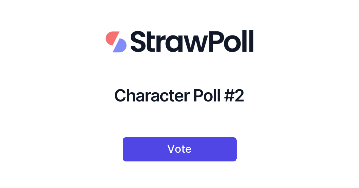 Character Poll #2 - StrawPoll