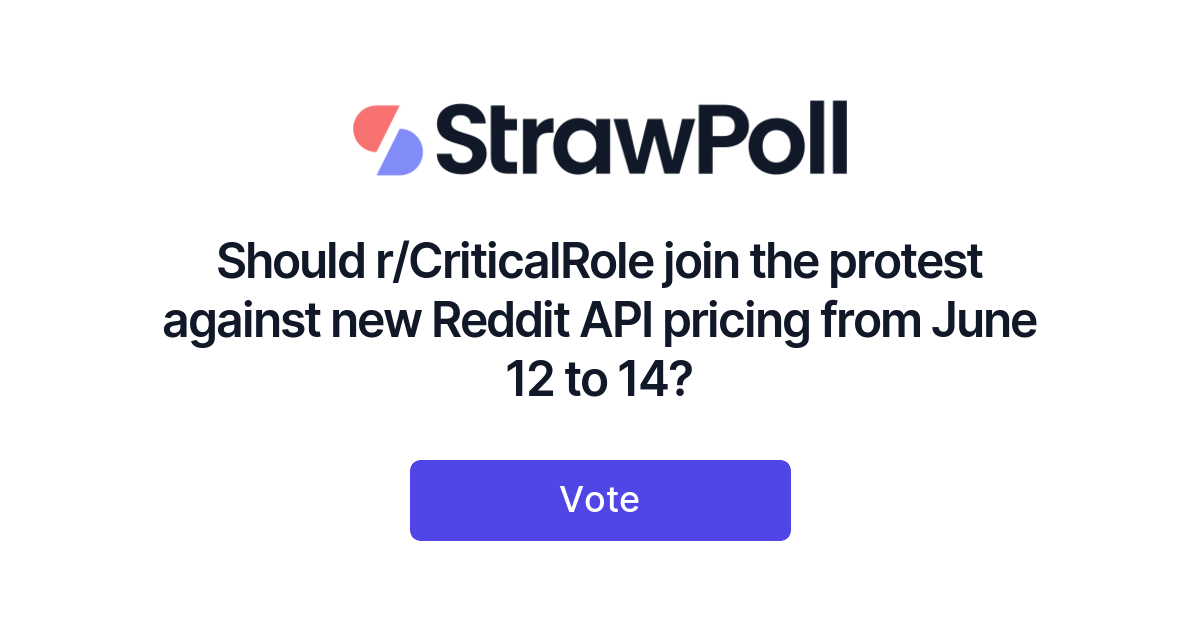 Should r/CriticalRole join the protest against new Reddit API pricing ...
