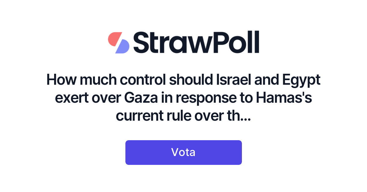 How much control should Israel and Egypt exert over Gaza in response to ...