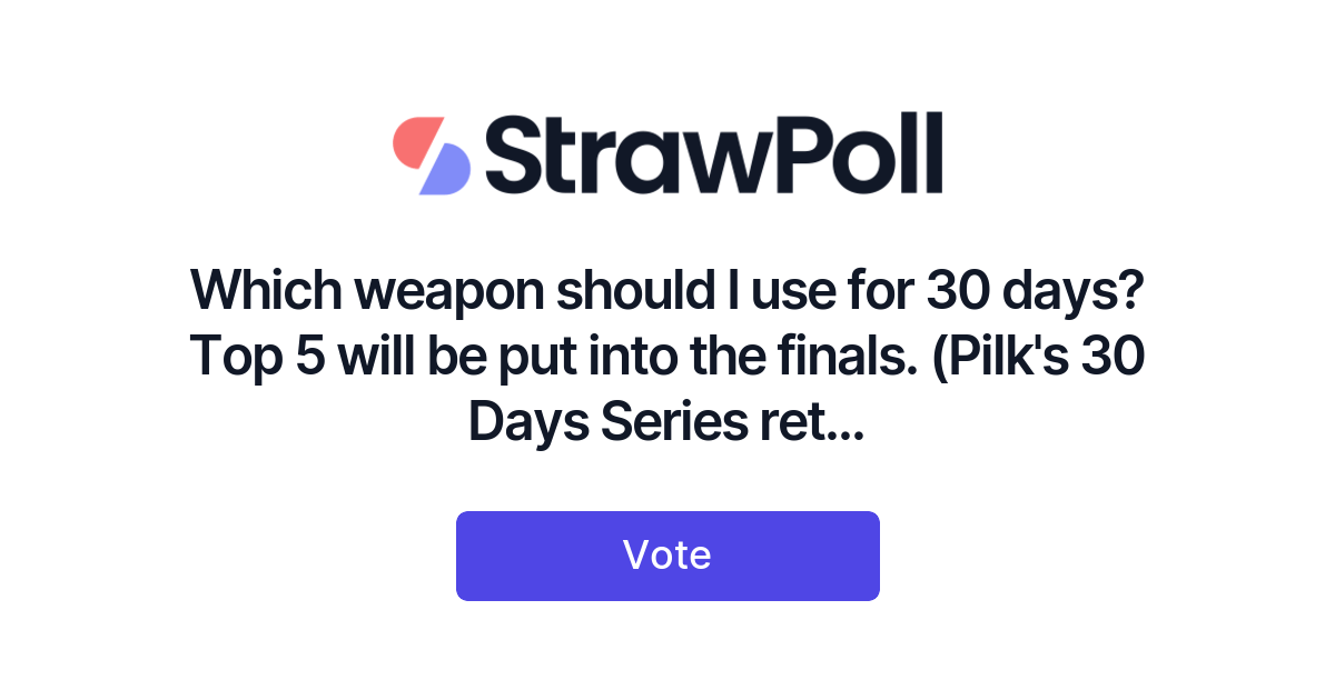 Which weapon should I use for 30 days? Top 5 will be put into the ...