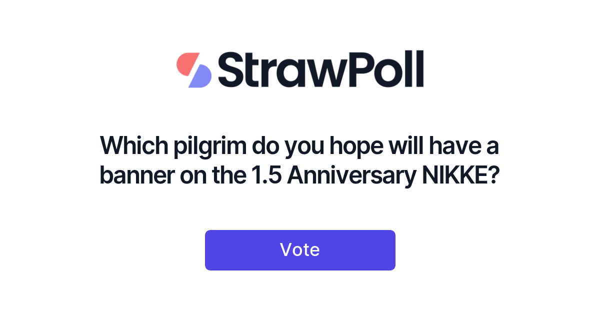 Results Which Pilgrim Do You Hope Will Have A Banner On The 15 Anniversary Nikke Strawpoll
