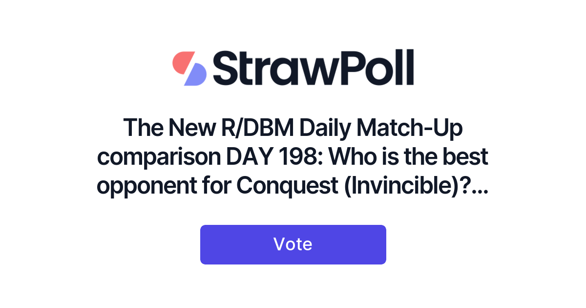The New R/DBM Daily Match-Up comparison DAY 198: Who is the best ...
