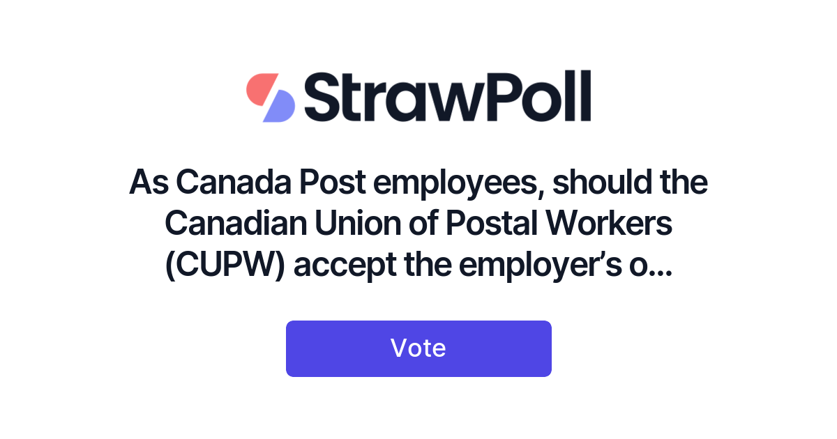 As Canada Post employees, should the Canadian Union of Postal Workers ...