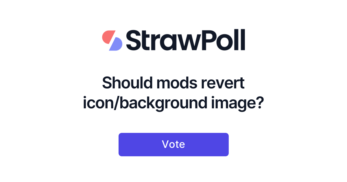 Should mods revert icon/background image? | StrawPoll