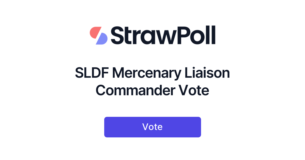 SLDF Mercenary Liaison Commander Vote - StrawPoll