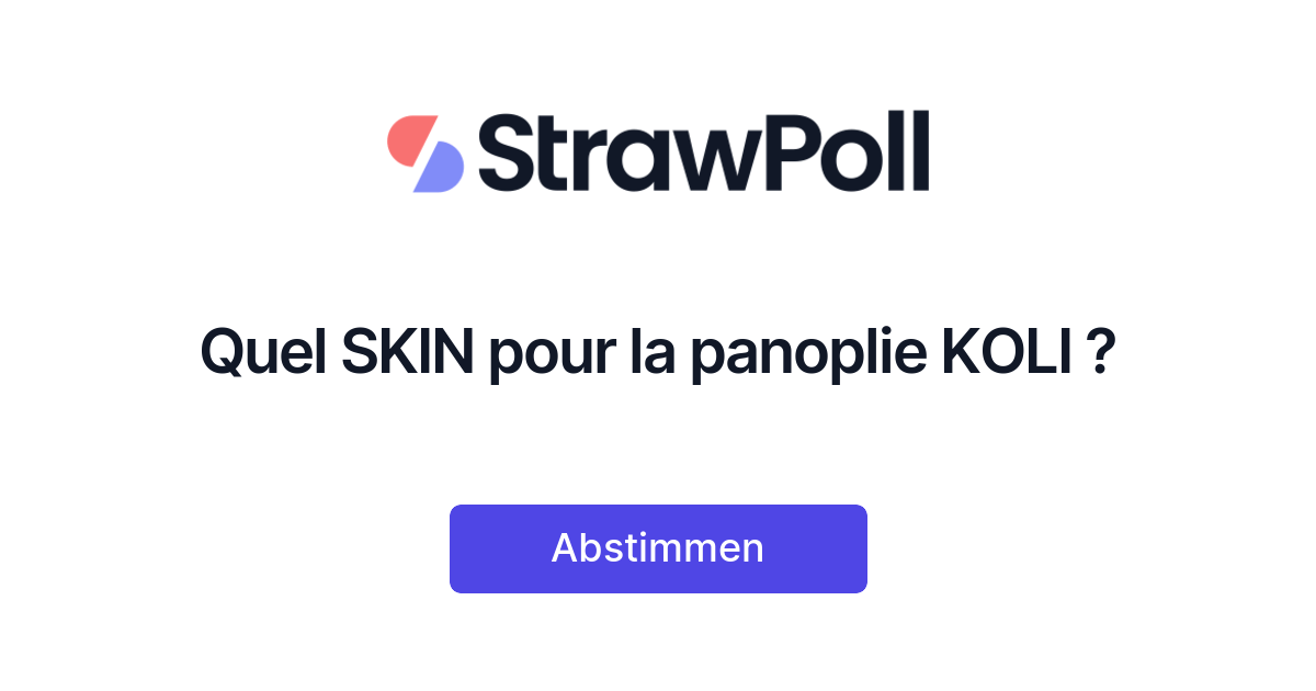 Quel SKIN pour la panoplie KOLI ? - StrawPoll