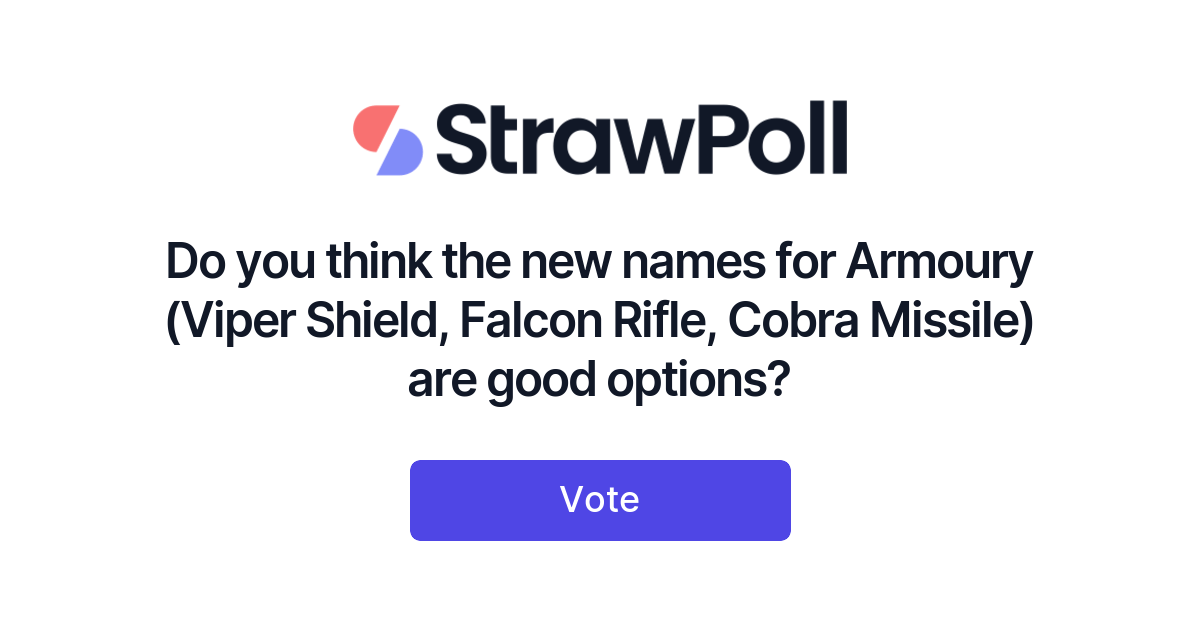 Do you think the new names for Armoury (Viper Shield, Falcon Rifle ...