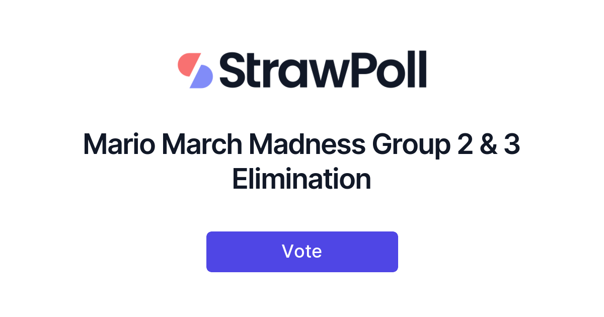 Mario March Madness Group 2 & 3 Elimination - StrawPoll
