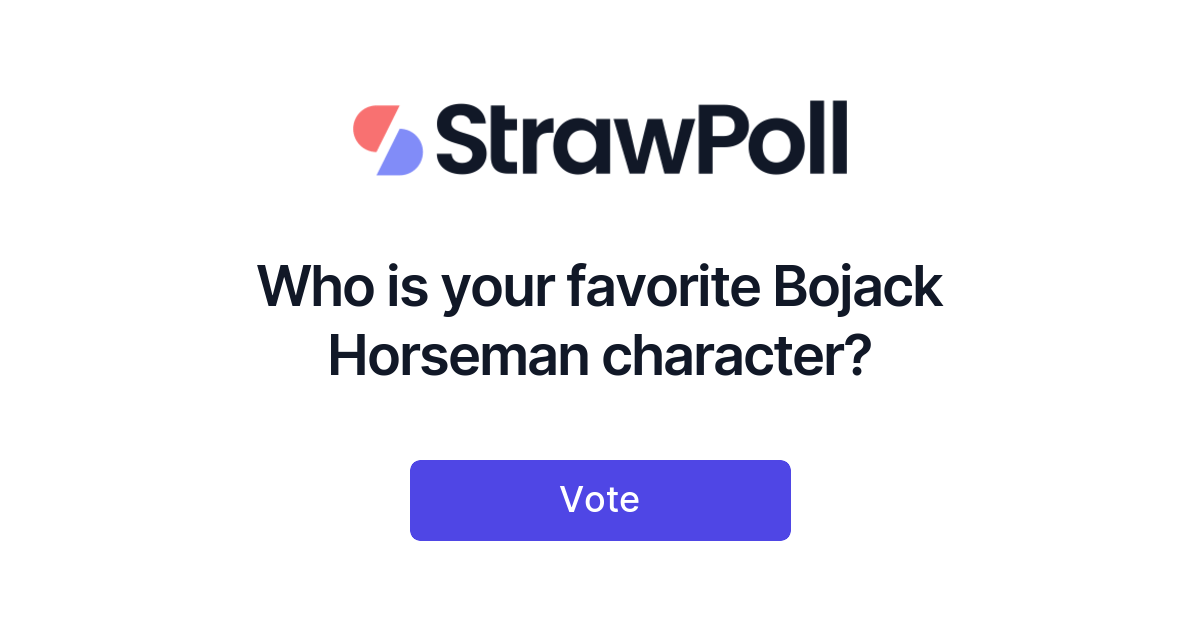Who is your favorite Bojack Horseman character? - StrawPoll