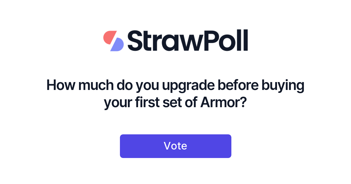How much do you upgrade before buying your first set of Armor ...