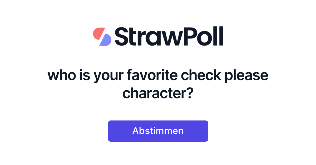 Who is your favorite check please character? - StrawPoll
