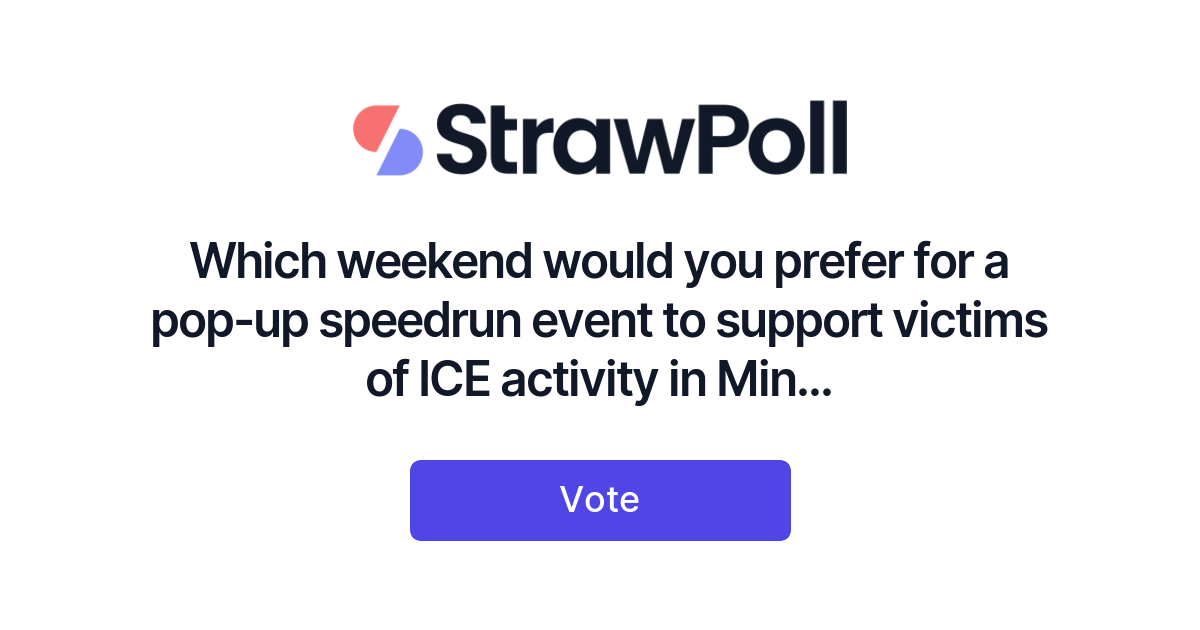 Which weekend would you prefer for a pop-up speedrun event to support ...