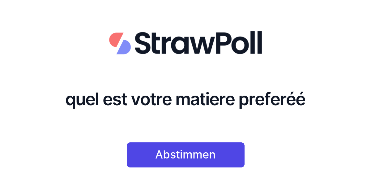 Quel est votre matiere preferéé - StrawPoll