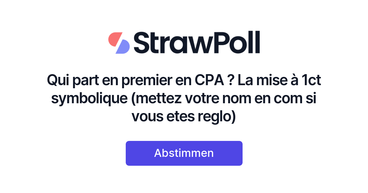 Qui part en premier en CPA ? La mise à 1ct symbolique (mettez votre nom ...