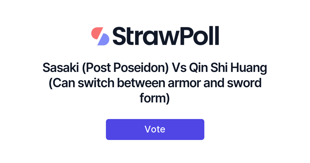 Sasaki (Post Poseidon) Vs Qin Shi Huang (Can switch between armor and ...