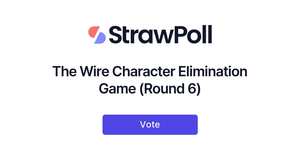 The Wire Character Elimination Game (Round 6) - StrawPoll