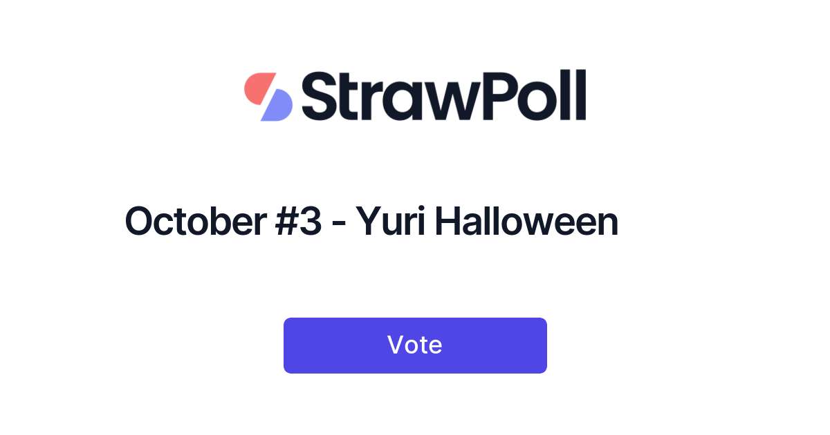 October #3 - Yuri Halloween 🍬💞 - StrawPoll